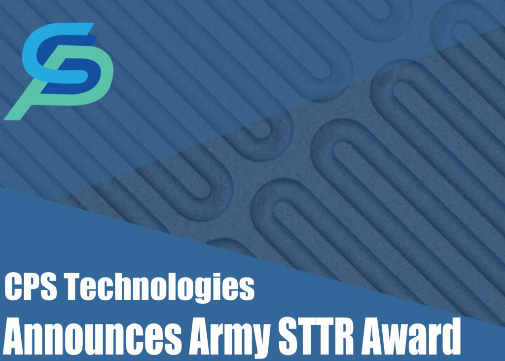 CPS Technologies Announces Army STTR Contract - CPS Technology Solutions